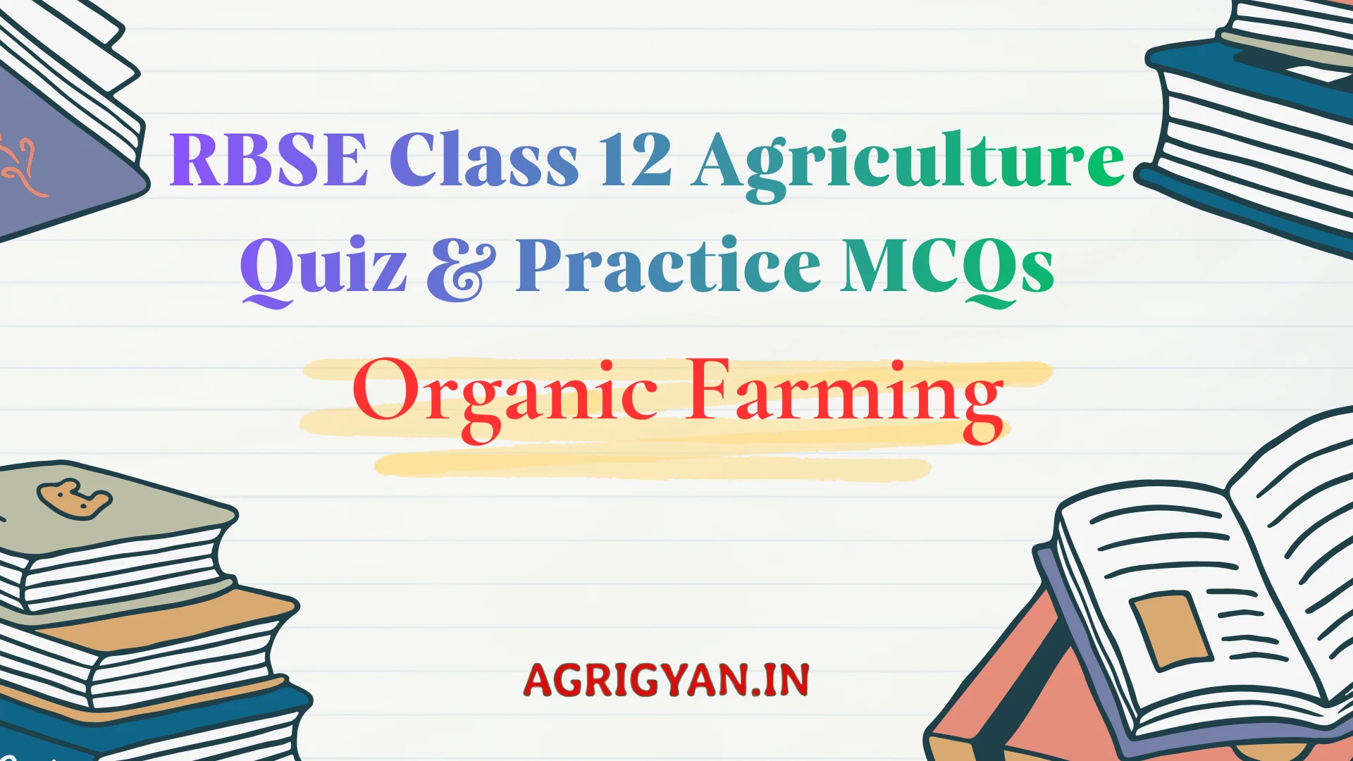 Organic Farming– RBSE Class 12 Agriculture Quiz & Practice MCQs