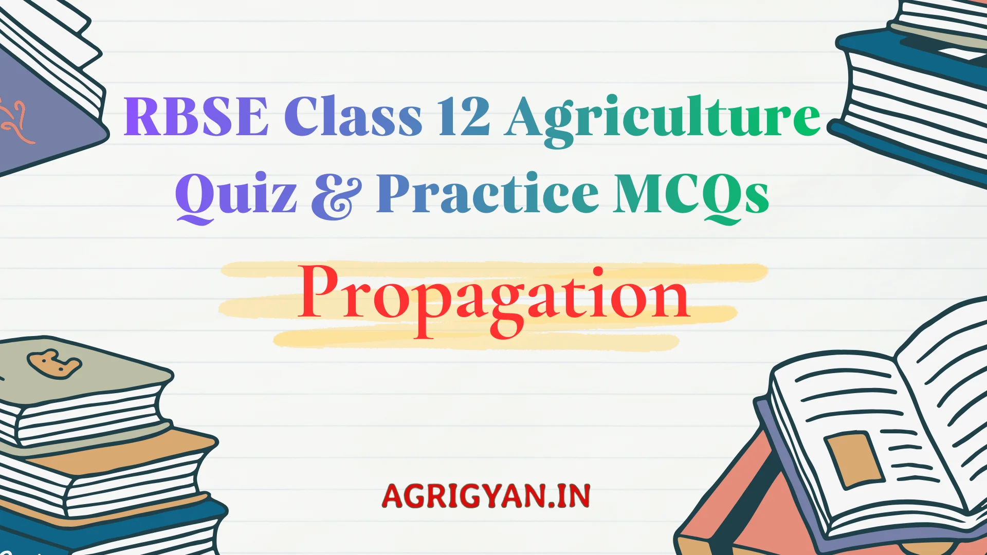 Propagation– RBSE Class 12 Agriculture Quiz & Practice MCQs